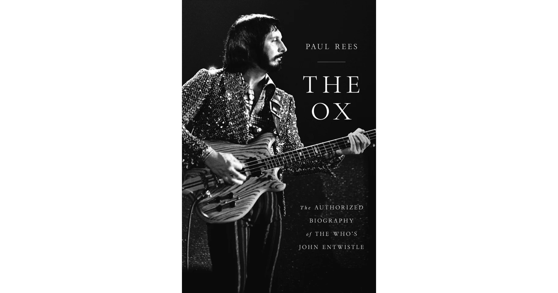 John Entwistle Biography, “The Ox”, Now Available – No Treble