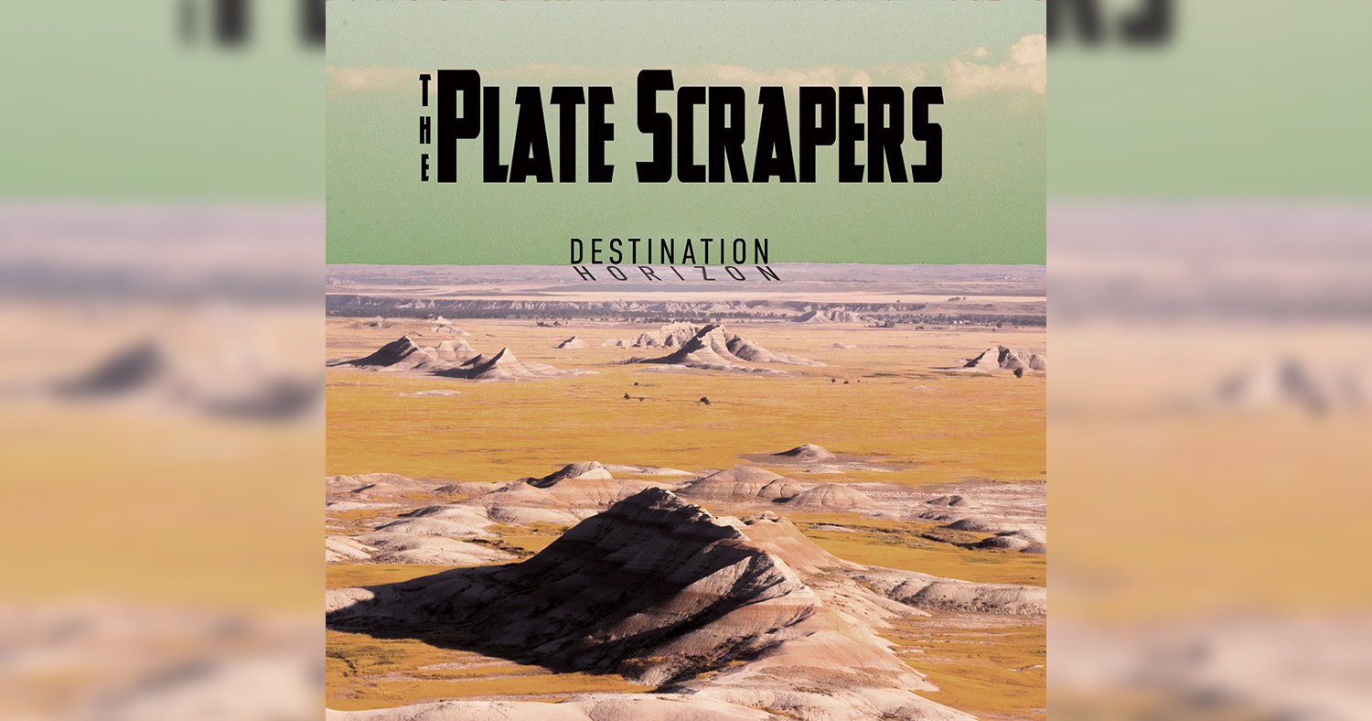 The Plate Scrapers Release “Destination Horizon” – No Treble