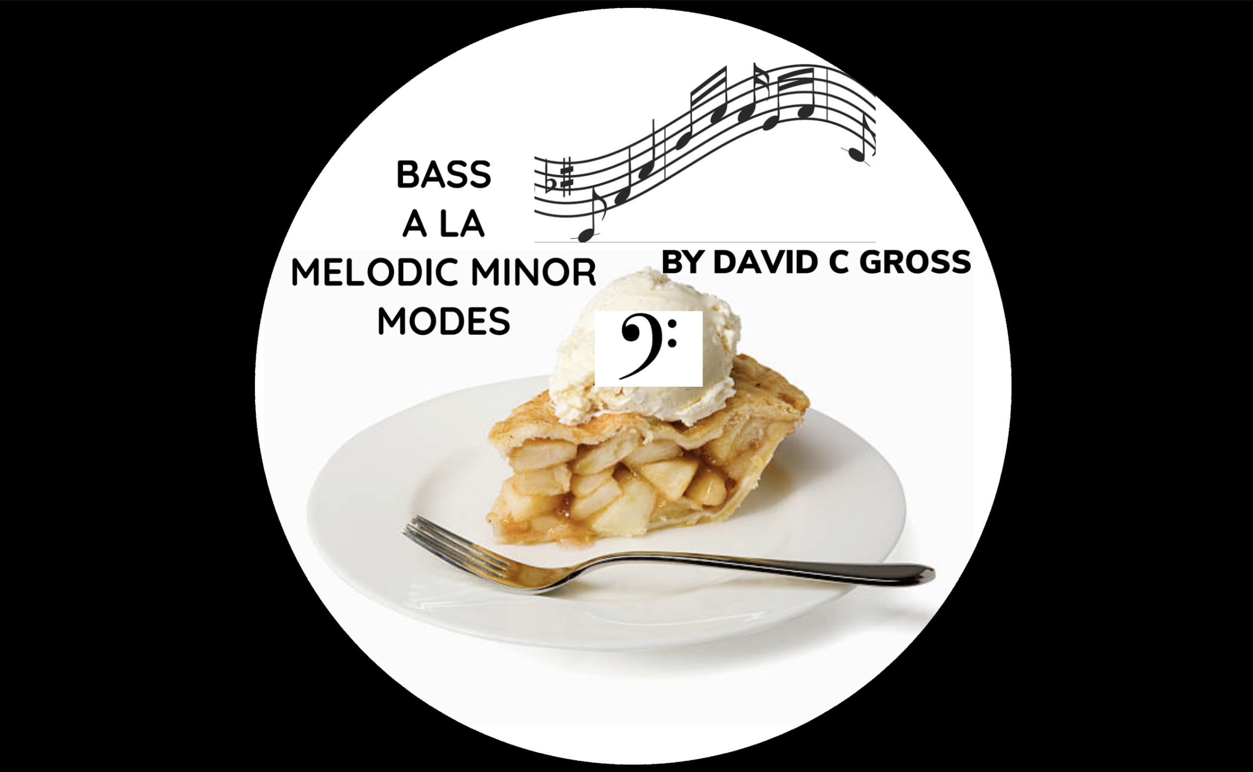 David Gross Publishes “Bass ala Melodic Minor Modes” – No Treble