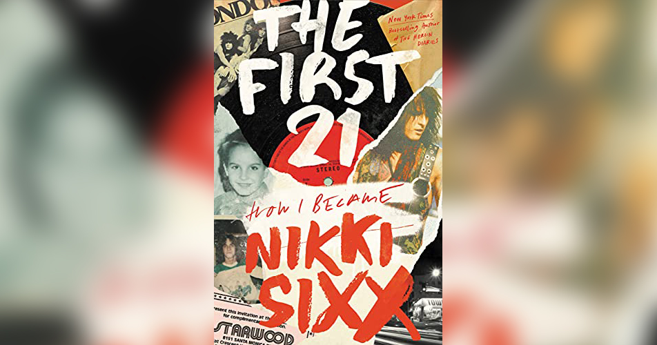 Nikki Sixx Publishes New Memoir, “The First 21” – No Treble