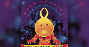 Herbie Hancock Reunites Original Head Hunters Band for 50th Anniversary ...
