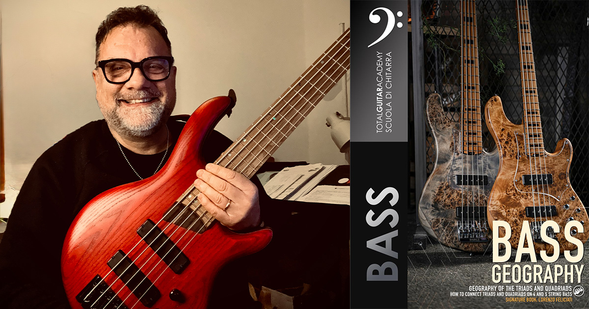 Lorenzo Feliciati’s New Book “Bass Geography” Maps Triads and Quadriads ...